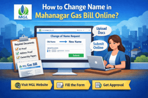 How to Change Name in Mahanagar Gas Bill Online : Casafy